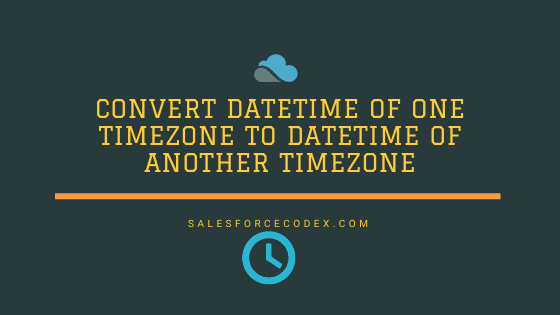 Convert Datetime Of One Timezone To Datetime Of Another